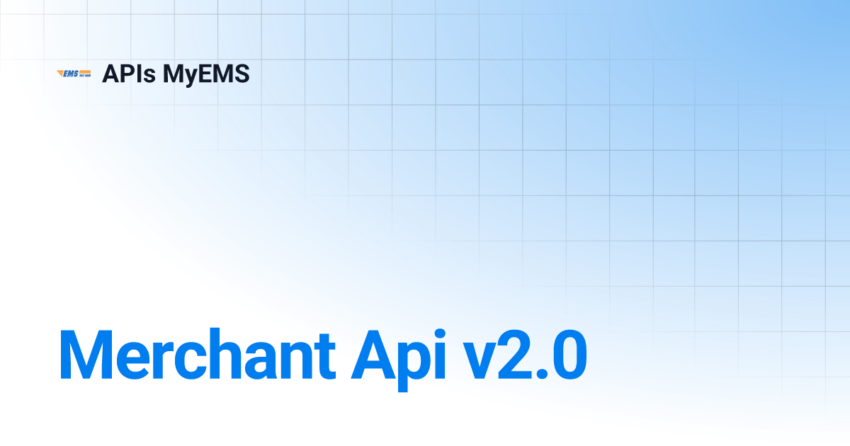 Merchant Api v2.0 | APIs MyEMS