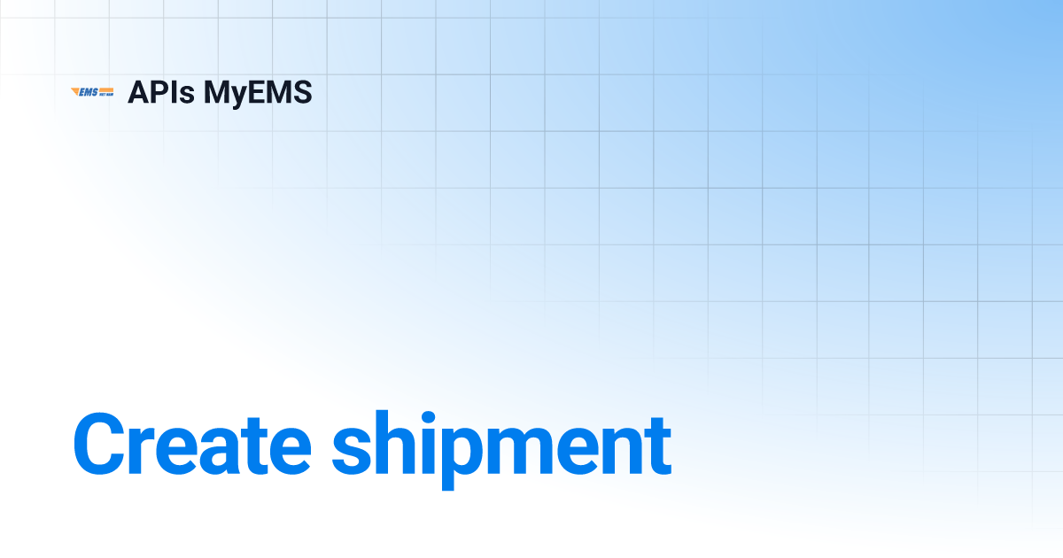 Create shipment | APIs MyEMS