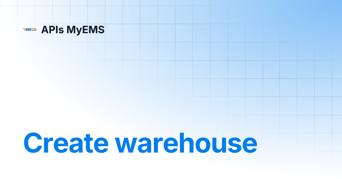 Create warehouse | APIs MyEMS